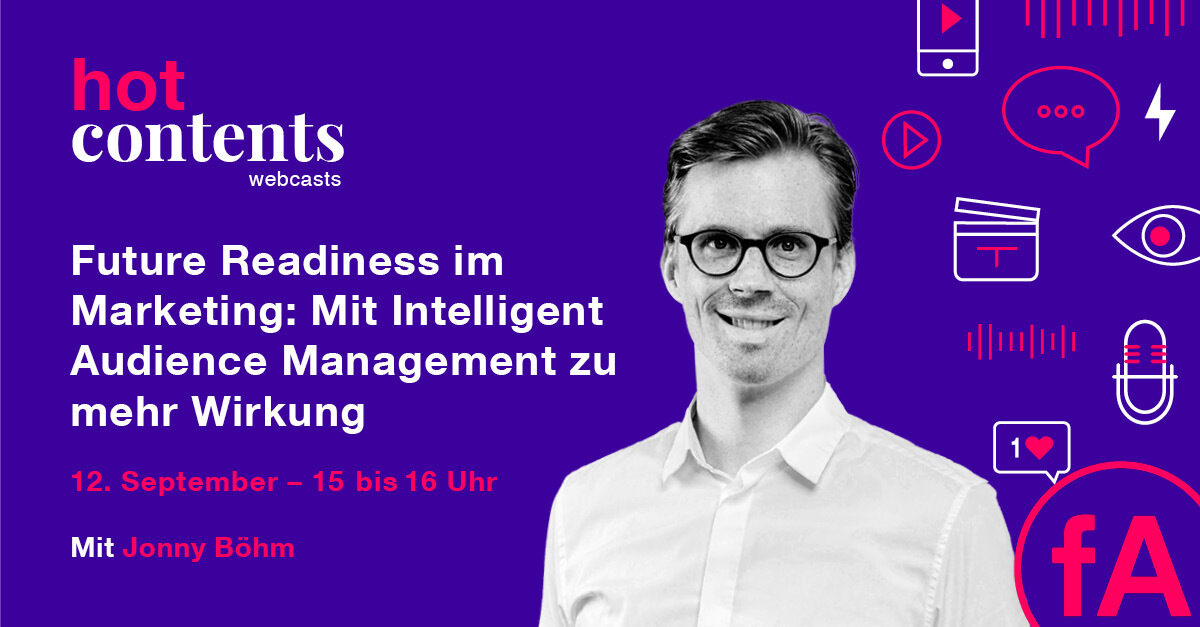 fischerAppelt | Hot Contents Webcast: Future Readiness im Marketing